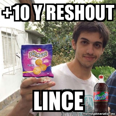 Meme Personalizado - +10 y reshout lince - 25848017