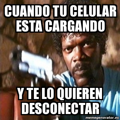 Meme Pulp Fiction - Cuando tu celular esta cargando Y te lo quieren ...