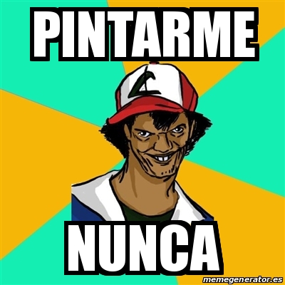 Meme Ash Pedreiro - pintarme nunca - 25093307