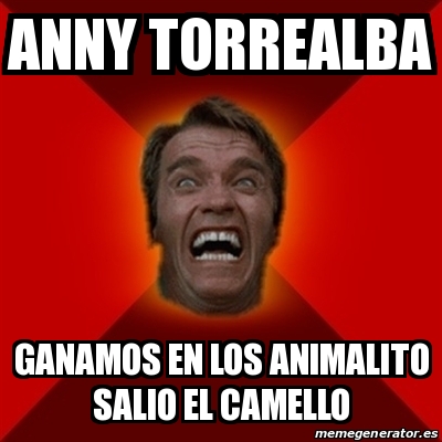 Meme Arnold - anny torrealba GANAMOS EN LOS ANIMALITO SALIO EL CAMELLO ...