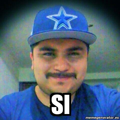 Meme Personalizado - Si - 25911560