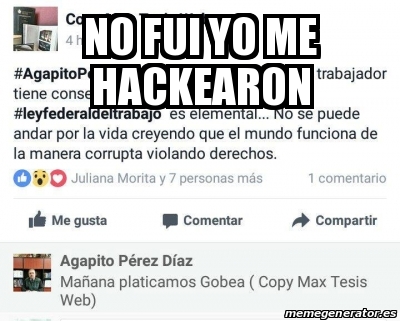 Meme Personalizado - no fui yo ME HACKEARON - 25935970
