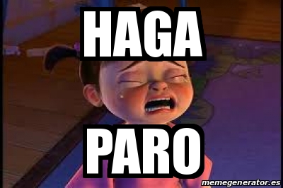Meme Personalizado - Haga Paro - 25981055
