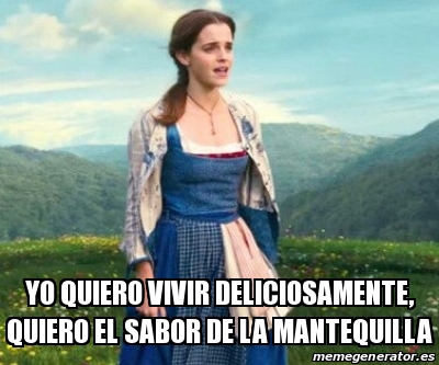 Meme Personalizado - YO QUIERO VIVIR DELICIOSAMENTE, QUIERO EL SABOR DE ...