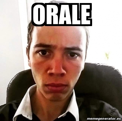 Meme Personalizado - Orale - 26016117