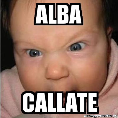 Meme Bebe furioso - Alba Callate - 26149040