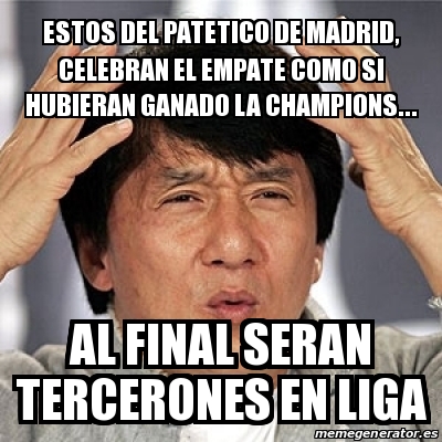 Meme Jackie Chan - estos del patetico de madrid, celebran el empate ...