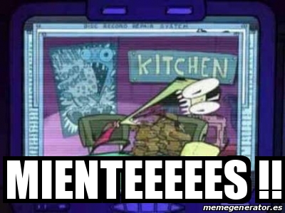 Meme Personalizado - MIENTEEEEES !! - 26188282