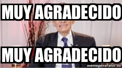 Meme Personalizado - Muy agradecido muy agradecido - 26027390