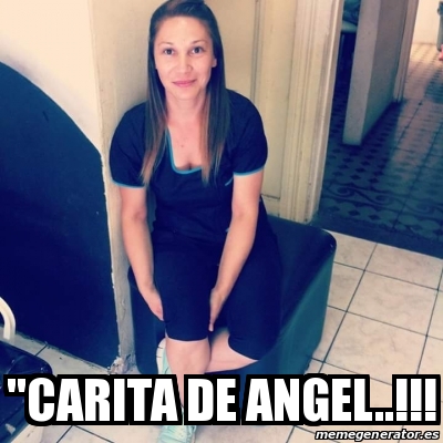Meme Personalizado - "carita de angel..!!! - 26243986