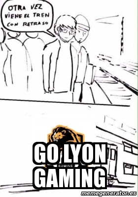 Meme Personalizado - go lyon gaming - 26256298