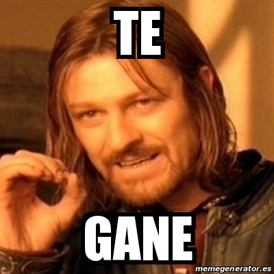 Meme Boromir - te gane - 26344394