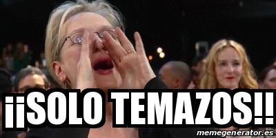 Meme Personalizado - Â¡Â¡solo temazos!! - 26049125