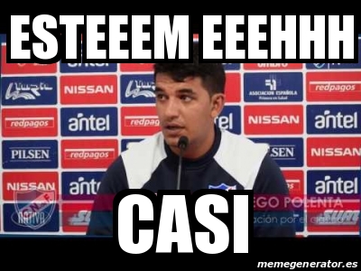 Meme Personalizado - esteeem eeehhh casi - 26507321