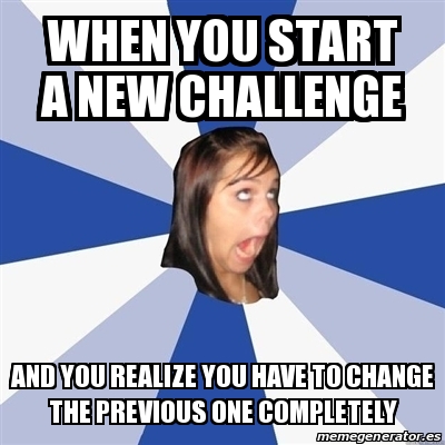 Meme Annoying Facebook Girl - When you start a new challenge and you ...