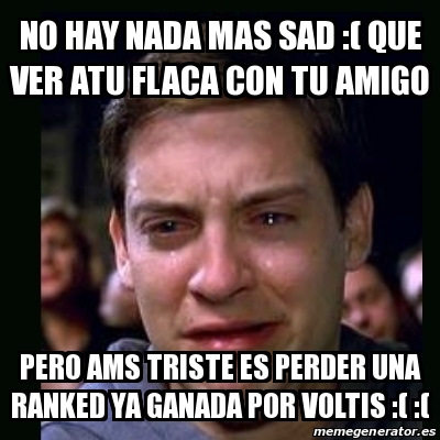 Meme crying peter parker - no hay nada mas sad :( que ver atu flaca con ...