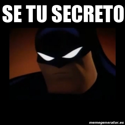 Meme Disapproving Batman Se Tu Secreto 26065717