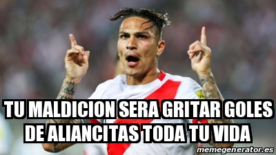Meme Personalizado - tu maldicion sera gritar goles de aliancitas toda ...
