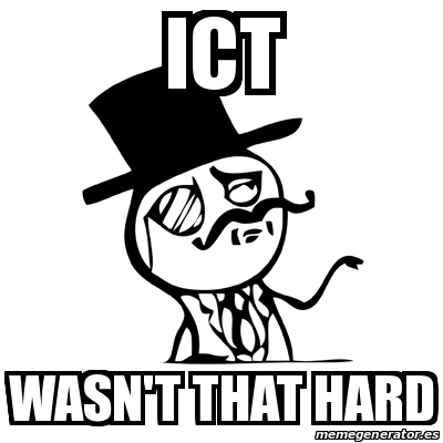 Meme Feel Like A Sir - ict wasn't that hard - 26617444