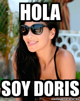 Meme Personalizado - Hola soy doris - 26645321