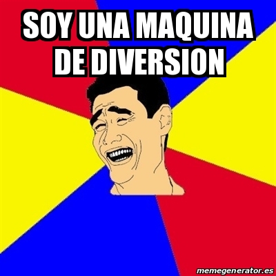 Meme Yao Ming - Soy una maquina de diversion - 26694342