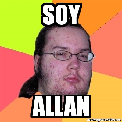 Meme Friki - sOY ALLAN - 26713347