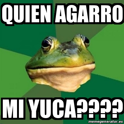 Meme Foul Bachelor Frog - Quien agarro mi yuca???? - 26739801