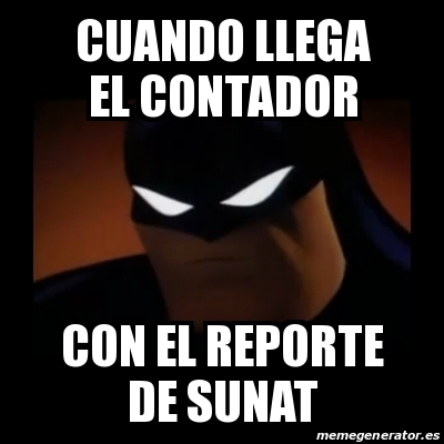 Meme Disapproving Batman - Cuando llega el contador Con el reporte de ...