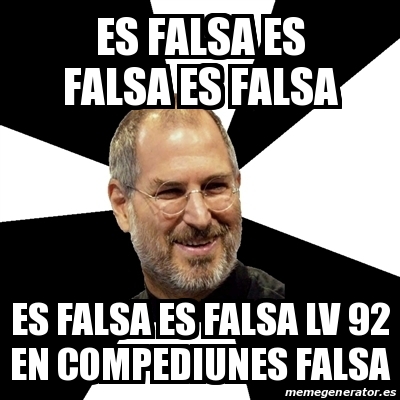 Meme Steve Jobs - es falsa es falsa es falsa es falsa es falsa lv 92 en ...