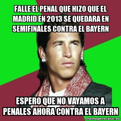 Meme Sergio Ramos - falle el penal que hizo que el madrid en 2013 se ...
