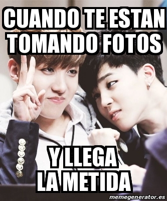 Meme Personalizado - cuando te estan tomando fotos y llega la metida ...