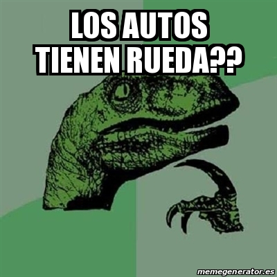 Meme Filosoraptor - lOS AUTOS TIENEN RUEDA?? - 27103368