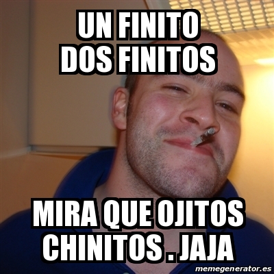 Meme Greg - un finito dos finitos mira que ojitos chinitos . jaja ...