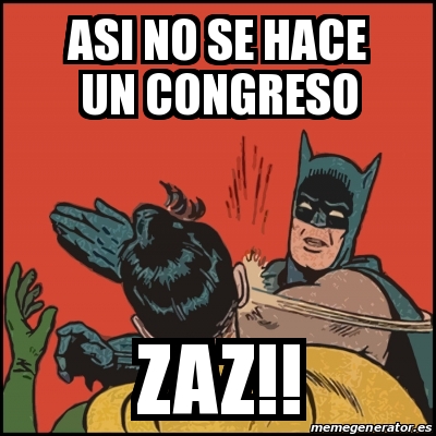 Meme Batman slaps Robin - asi no se hace un congreso zaz!! - 27262087