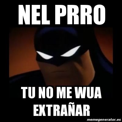 Meme Disapproving Batman - Nel prro tu no me wua extraÃ±ar - 27262203