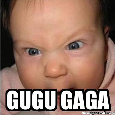 Meme Bebe furioso - gugu gaga - 27303620