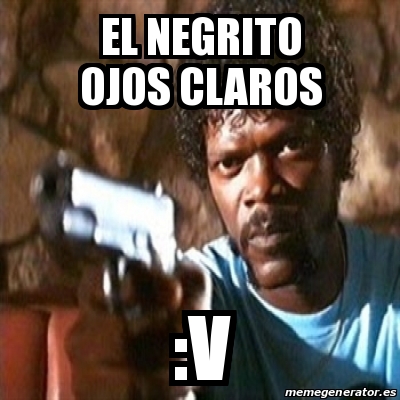 Meme Pulp Fiction - el negrito ojos claros :v - 27335787