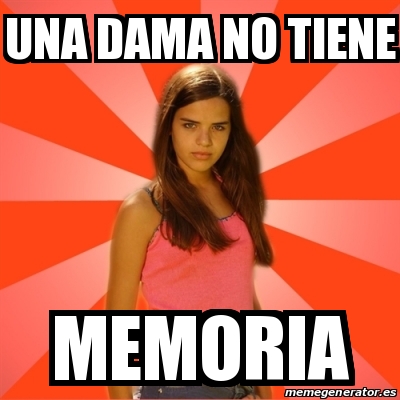 Meme Jealous Girl - Una dama no tiene Memoria - 27390328
