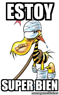Meme Personalizado - Estoy Super bien - 27451010