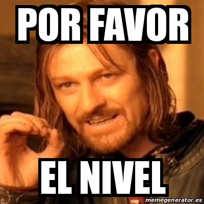 Meme Boromir - por favor el nivel - 27596654
