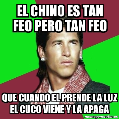 Meme Sergio Ramos - el chino es tan feo pero tan feo que cuando el ...