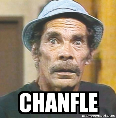 Meme Personalizado - CHANFLE - 27605964