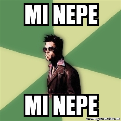 Meme Tyler Durden - mi nepe mi nepe - 27755362