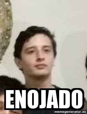 Meme Personalizado - Enojado - 27762835