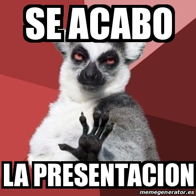 Meme Chill Out Lemur - Se acabo La presentacion - 27779150