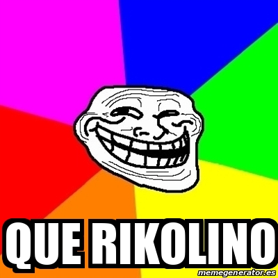 Meme Troll - que rikolino - 27786779