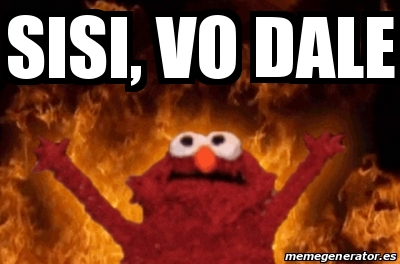 Meme Personalizado - SISI, vo dale - 27087800