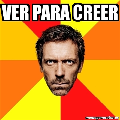 Meme House - Ver para creer - 27813558