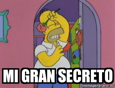 Meme Personalizado - Mi gran secreto - 27821427