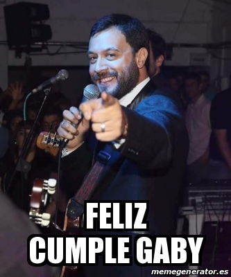 Meme Personalizado - Feliz cumple gaby - 27880543